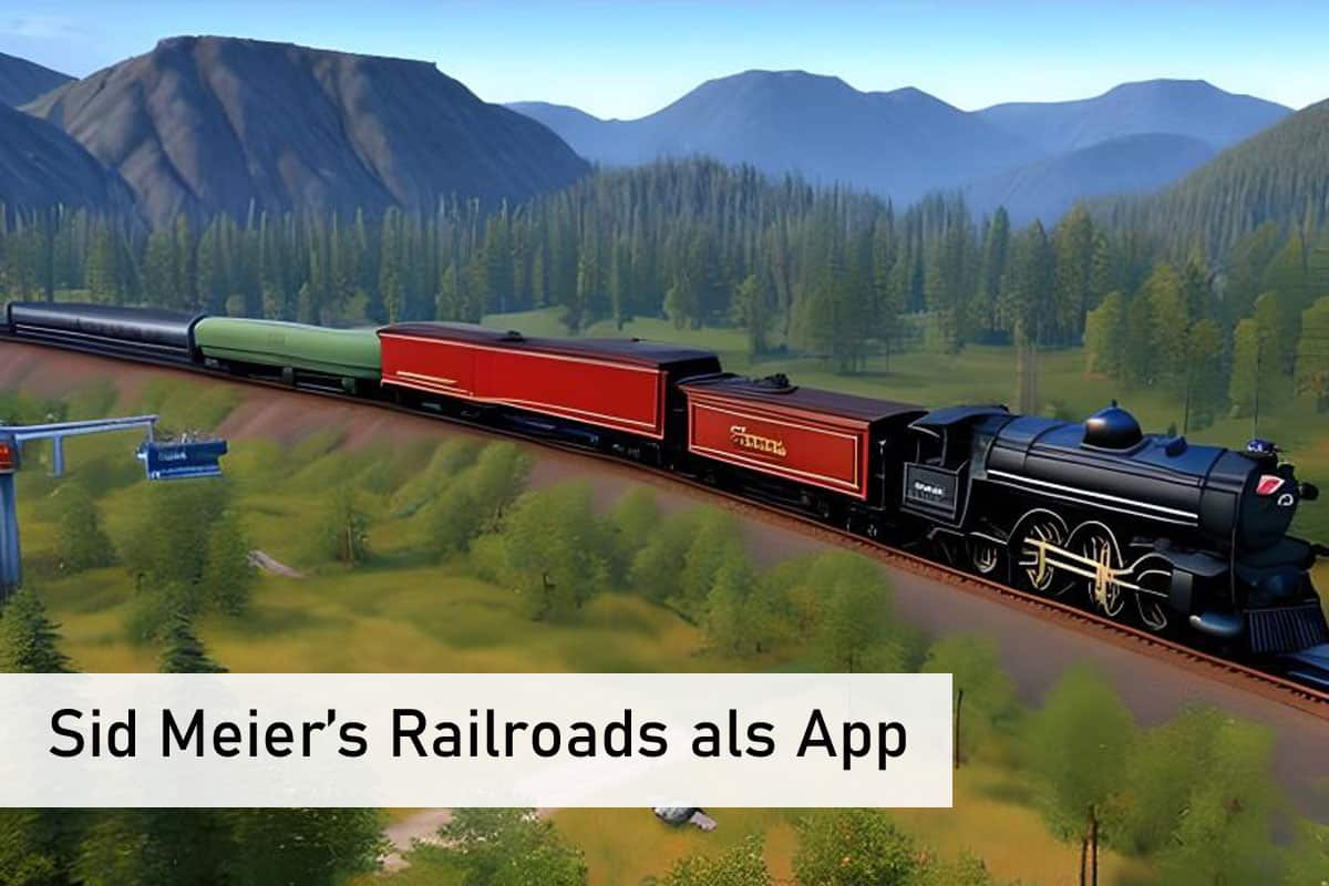 Sid Meier’s Railroads! dampft dieses Frühjahr auf iOS und Android herein - Check-App