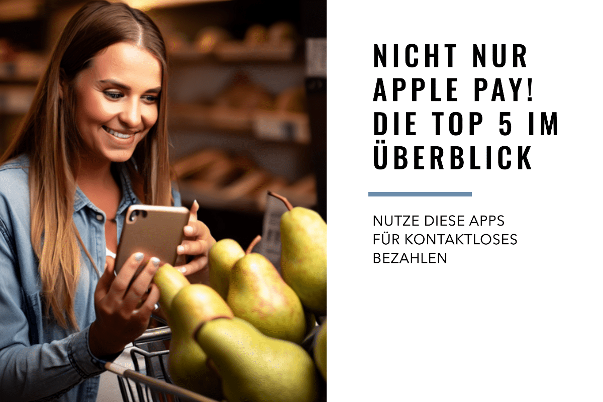 Nutze diese Apps für kontaktloses Bezahlen: Die Top 5 im Überblick - Check-App
