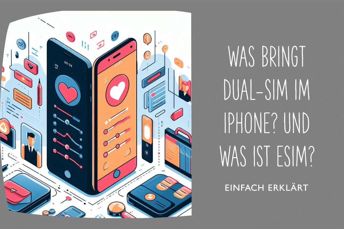 Einfache Erklärung: Was bringt Dual-SIM im iPhone? Und was ist eSIM ...