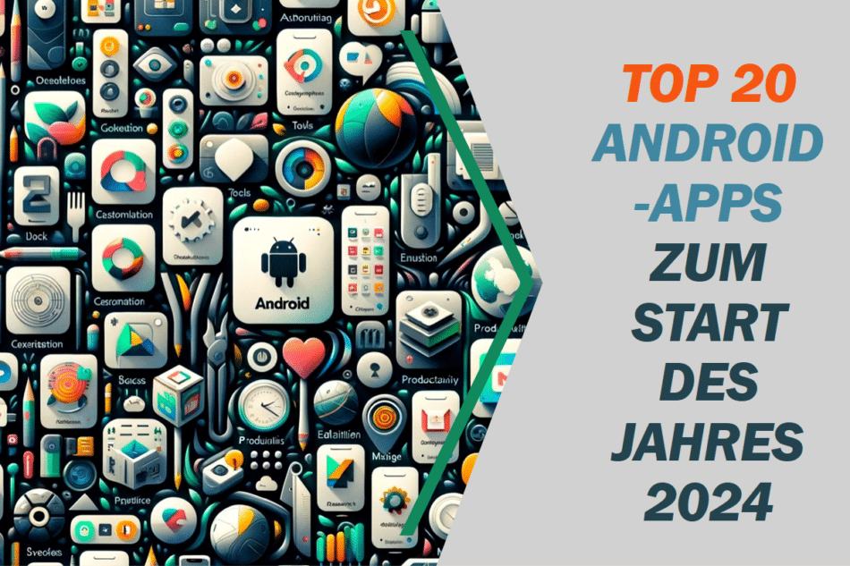 Top 20 Android-Apps zum Start des Jahres 2024 - Check-App